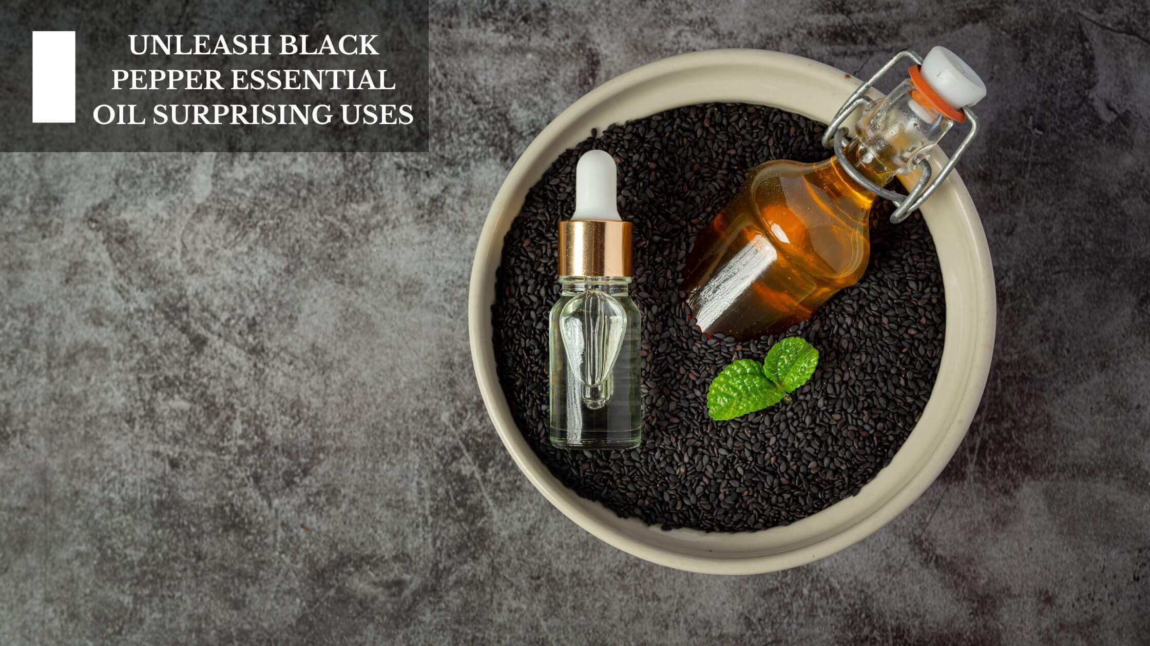 Unleash Black Pepper Essential Oil Surprising Uses – Moksha Lifestyle ...